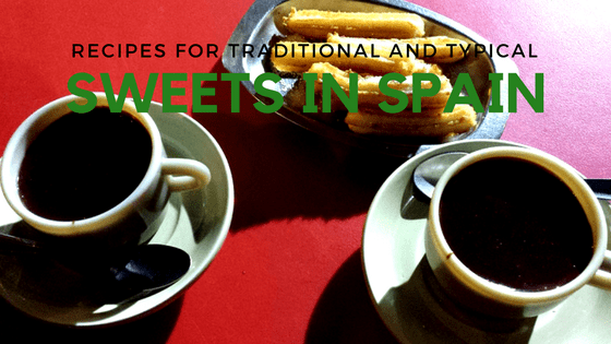 Recipes for Traditional and Typical Sweets in Spain